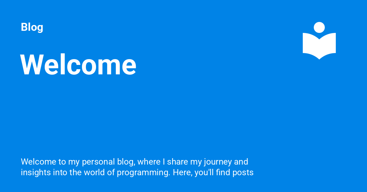 Welcome - Blog Welcome - Blog