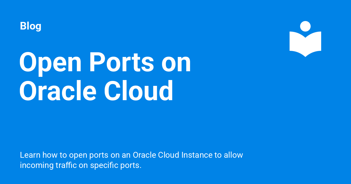 Open Ports on Oracle Cloud - Blog