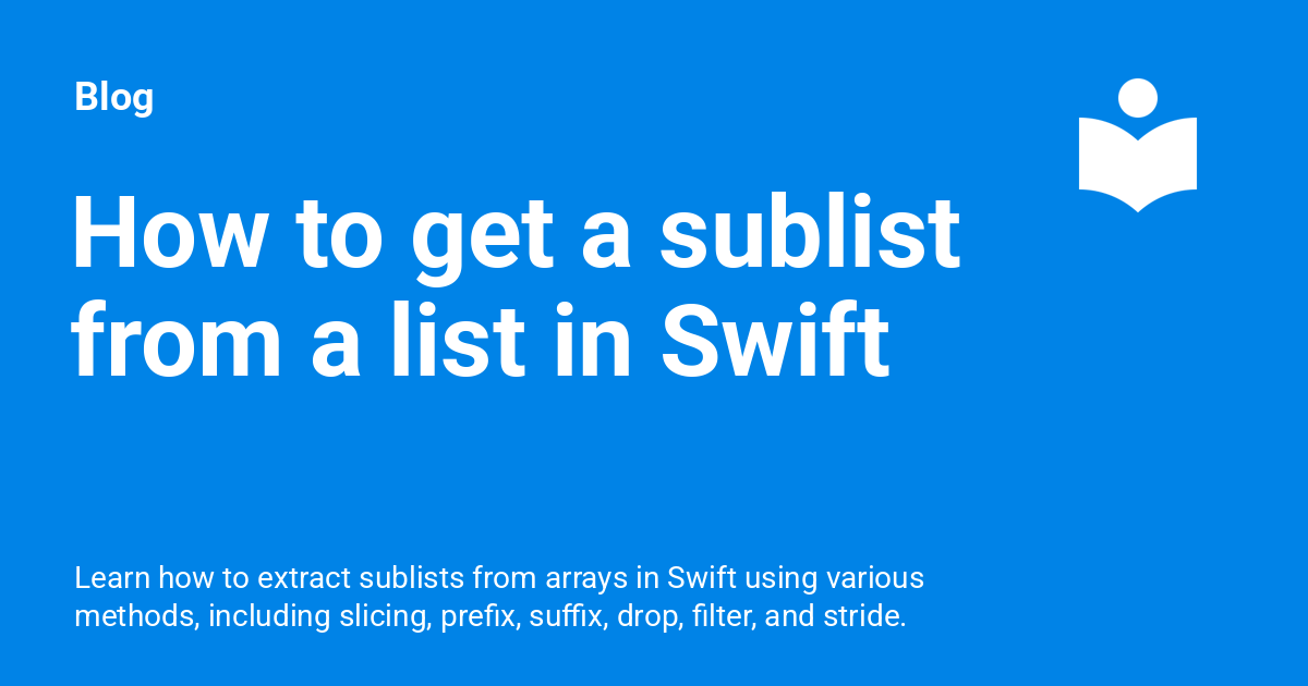 How to get a sublist from a list in Swift - Blog
