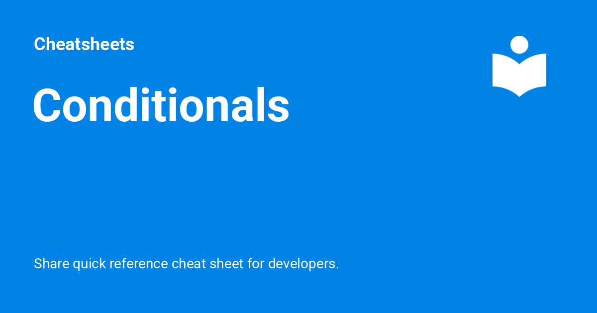 Conditionals - Cheatsheets