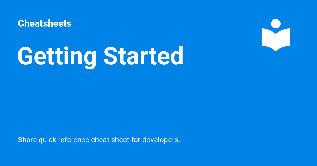 Getting Started - Cheatsheets