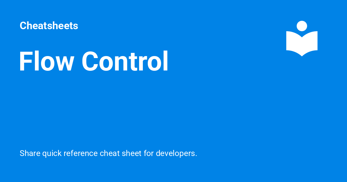 Flow Control Cheatsheets