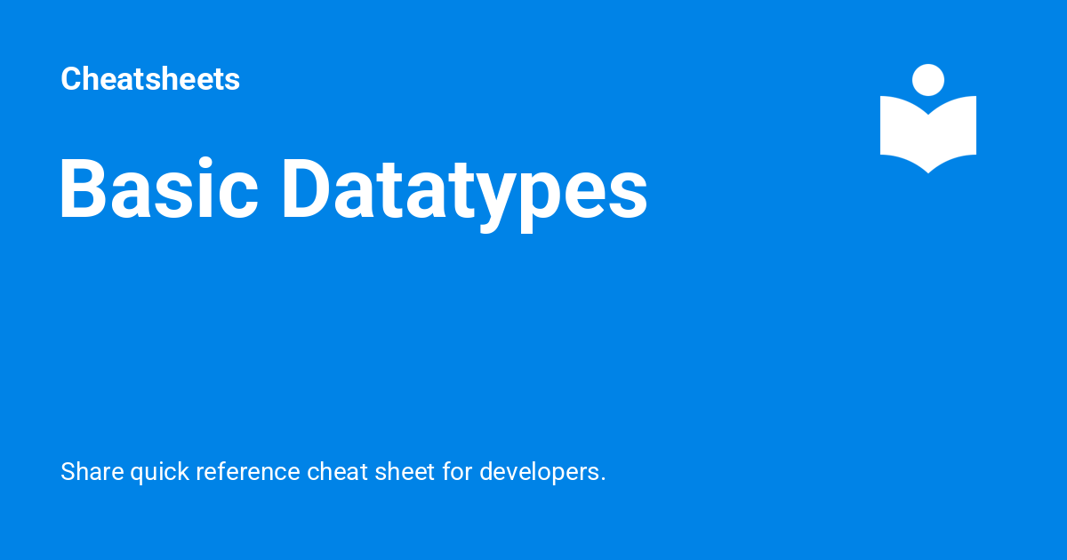 Basic Datatypes - Cheatsheets